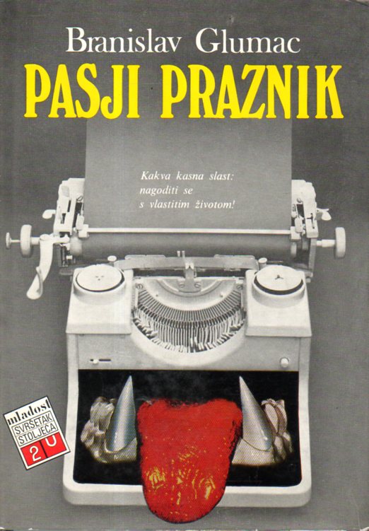 Branislav Glumac: PASJI PRAZNIK - Antikvarijat Arcarius