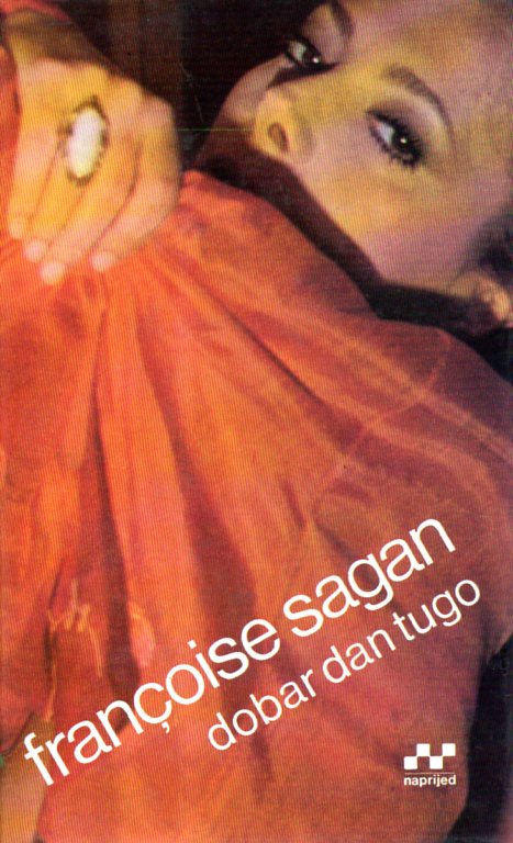 Francoise Sagan: DOBAR DAN, TUGO - Antikvarijat Arcarius