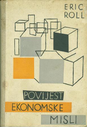 Eric Roll: POVIJEST EKONOMSKE MISLI - Antikvarijat Arcarius