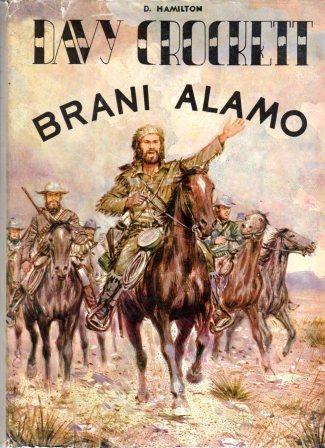 David Hamilton: DAVY CROCKETT BRANI ALAMO - Antikvarijat Arcarius